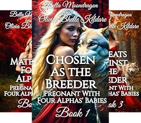 Chosen as the Breeder: Pregnant With Four Alphas' Babies Book 1 - Kindle edition by Moondragon ...